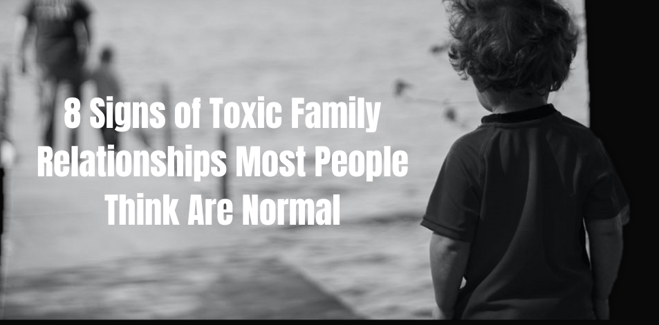 8 Signs of Toxic Family Relationships Most People Think Are Normal